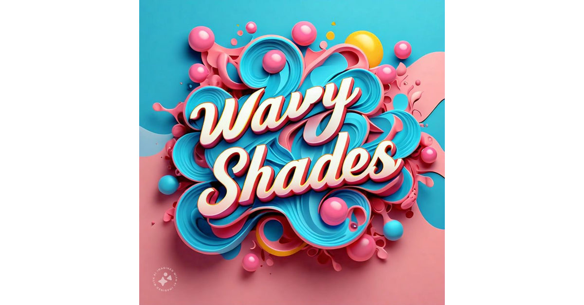 Wavy Shades